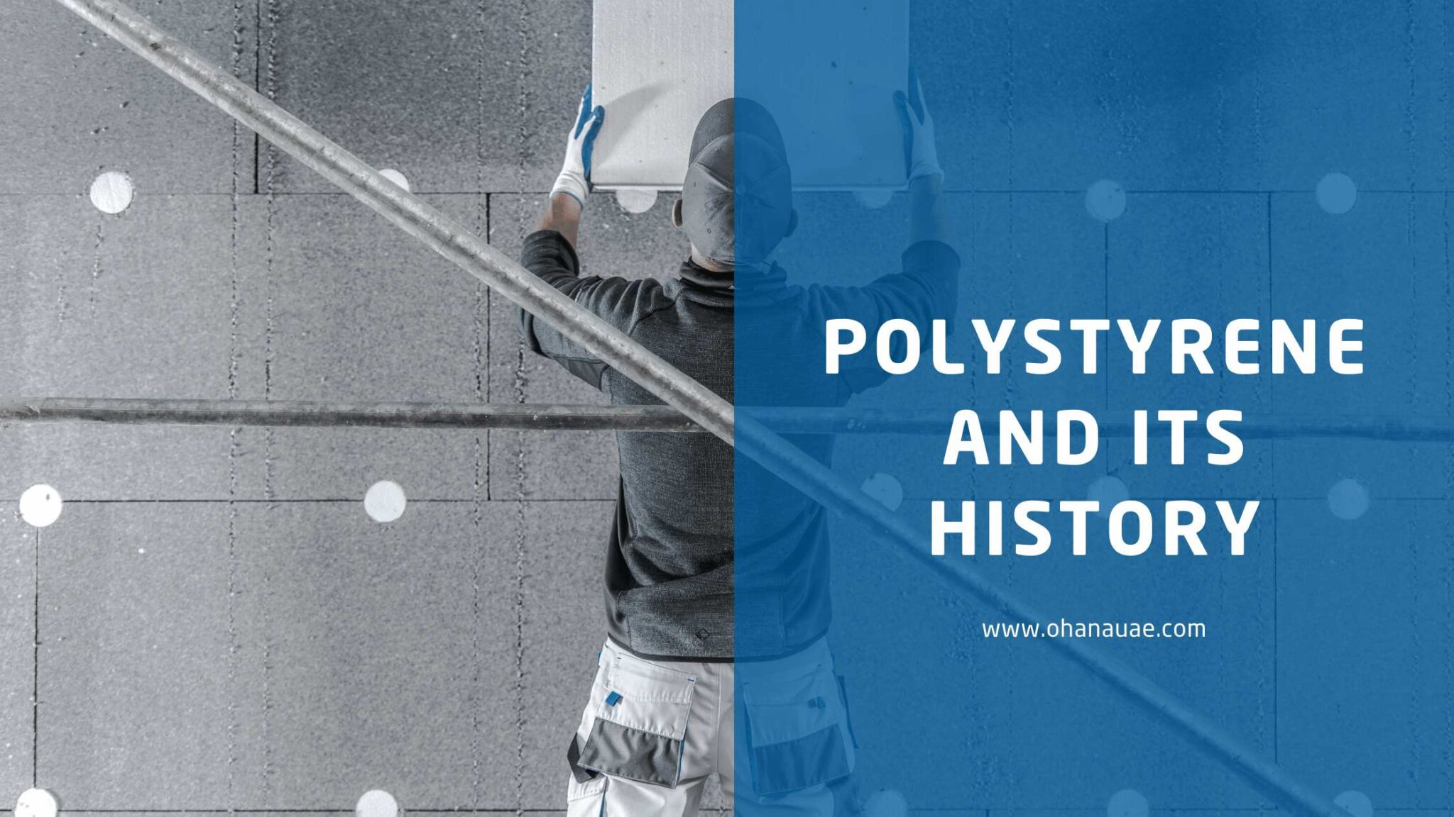 A History of Polystyrene - OHANA Industries LLC